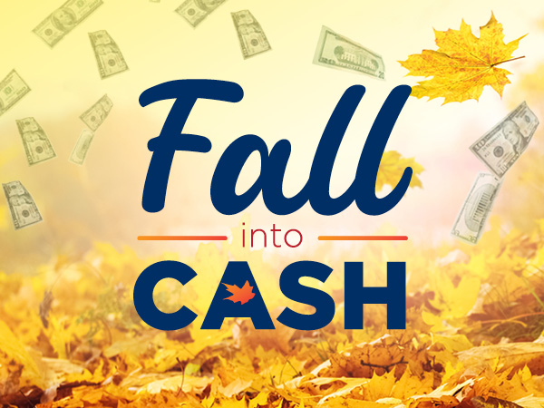 Fall into Cash | Independent Bank